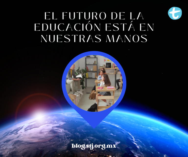 “EL FUTURO DE LA EDUCACIÓN EN NUESTRAS MANOS” – Blog Vocaciones